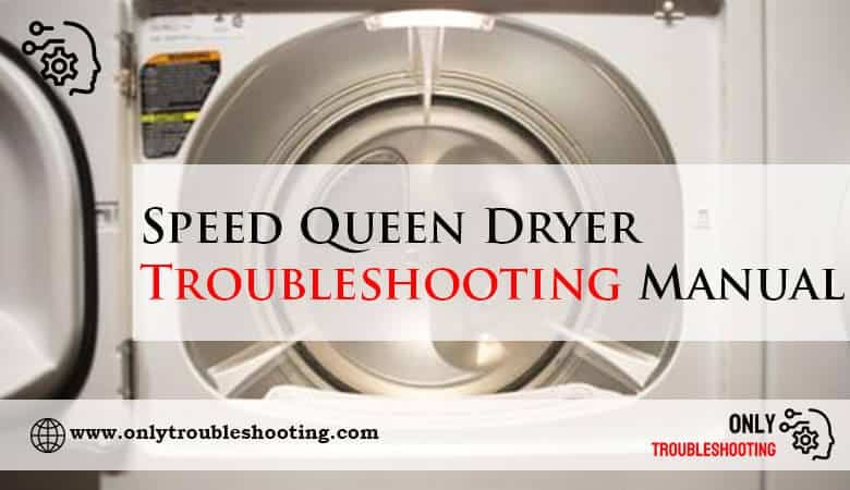 Speed Queen Dryer Troubleshooting Manual: Quick Fixes!