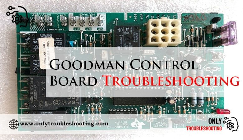 Goodman Control Board Troubleshooting: Quick Fixes!