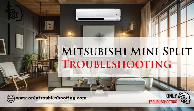 Mitsubishi Mini Split Troubleshooting: Quick Fixes!
